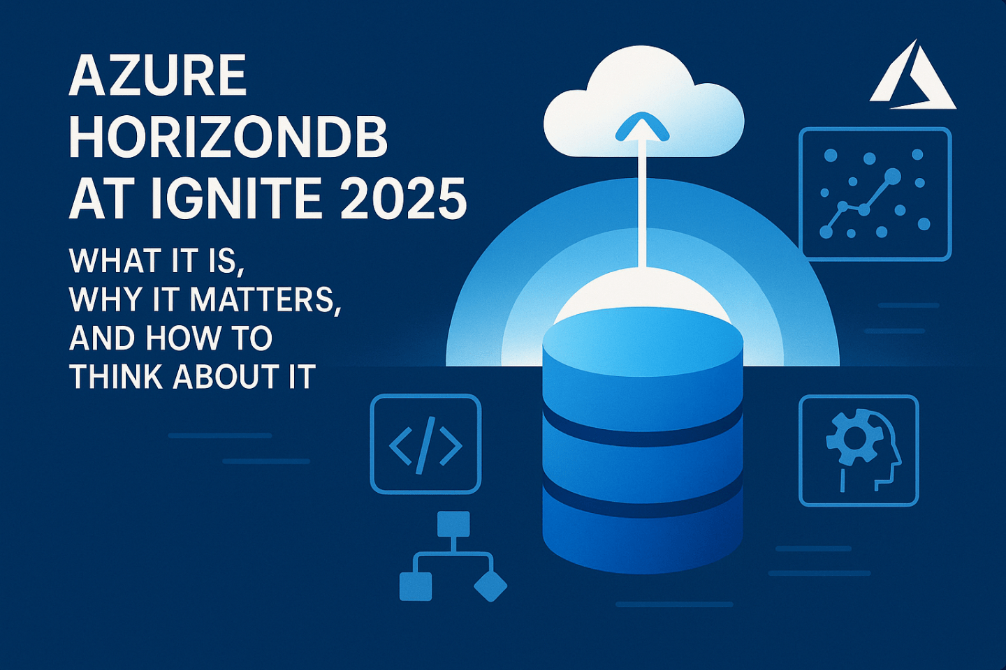 Azure HorizonDB at Ignite 2025: What It Is, Why It Matters, and How to Think About It ...